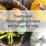 Traditional Thanksgiving Poems and Songs for Kids - Our Life Homeschooling